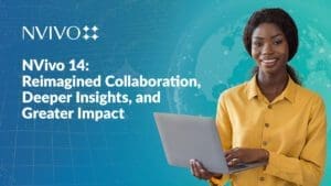 NVivo 14:Collaboration, Insights & Greater Impact
