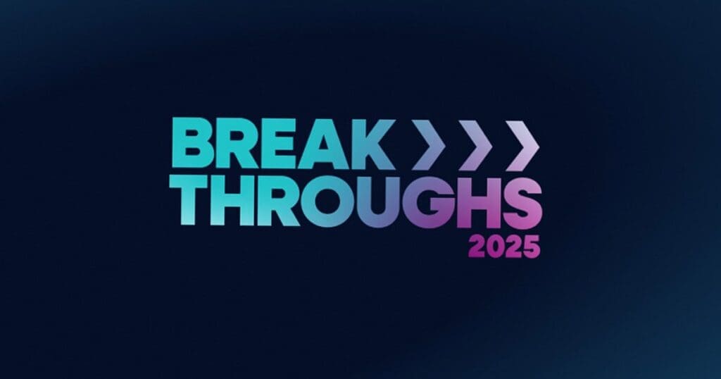 Unlock innovation with Breakthroughs 2025 on-demand